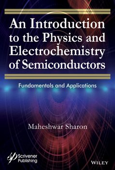 "An Introduction to the Physics and Electrochemistry of Semiconductors ...