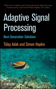 "Adaptive Signal Processing. Next Generation Solutions" скачать fb2, rtf, epub, pdf, txt книгу ...