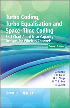 "Turbo Coding, Turbo Equalisation and Space-Time Coding. EXIT-Chart-Aided Near-Capacity Designs ...