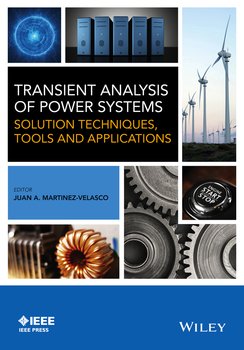 Transient Analysis of Power Systems. Solution Techniques, Tools and ...