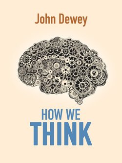 Книга "How We Think" - John Dewey скачать бесплатно