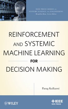"Reinforcement and Systemic Machine Learning for Decision Making ...