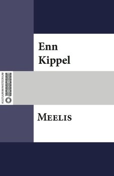 Книга "Meelis" - Enn Kippel скачать бесплатно