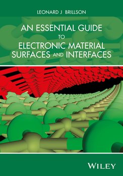 An Essential Guide to Electronic Material Surfaces and Interfaces ...