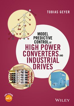 "Model Predictive Control of High Power Converters and Industrial Drives" скачать fb2, rtf, epub ...