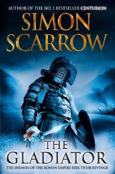 Книга "The Gladiator" - Scarrow Simon скачать бесплатно, читать онлайн