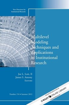"Multilevel Modeling Techniques and Applications in Institutional Research. New Directions in ...