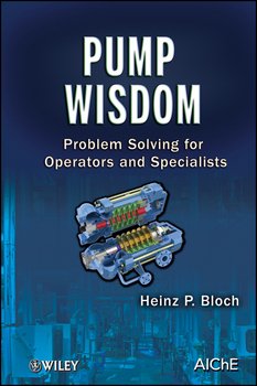 "Pump Wisdom. Problem Solving for Operators and Specialists" скачать fb2, rtf, epub, pdf, txt ...