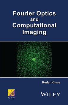 "Fourier Optics and Computational Imaging" скачать fb2, rtf, epub, pdf, txt книгу Kedar Khare