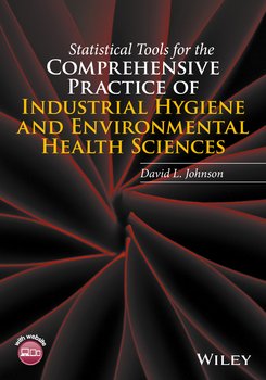 "Statistical Tools for the Comprehensive Practice of Industrial Hygiene ...