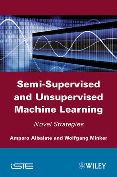 "Semi-Supervised and Unsupervised Machine Learning. Novel Strategies ...