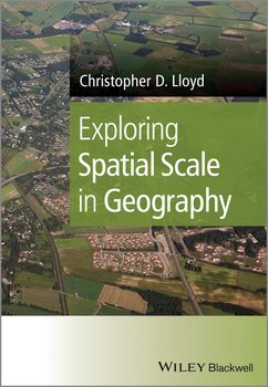 "Exploring Spatial Scale in Geography" скачать fb2, rtf, epub, pdf, txt книгу Christopher Lloyd D.