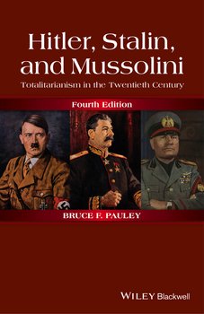"Hitler, Stalin, and Mussolini. Totalitarianism in the Twentieth ...