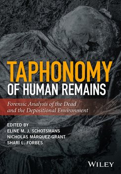 "Taphonomy of Human Remains. Forensic Analysis of the Dead and the ...