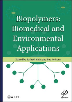 "Biopolymers. Biomedical and Environmental Applications" скачать fb2, rtf, epub, pdf, txt книгу ...