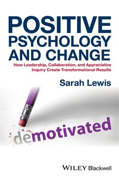 "Positive Psychology and Change. How Leadership, Collaboration, and ...