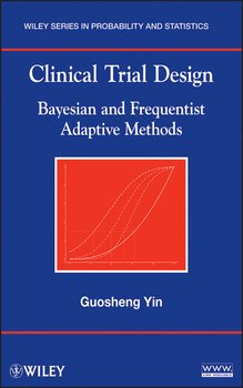 "Clinical Trial Design. Bayesian and Frequentist Adaptive Methods" скачать fb2, rtf, epub, pdf ...