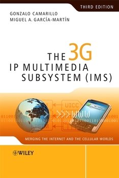 "The 3G IP Multimedia Subsystem . Merging the Internet and the Cellular ...