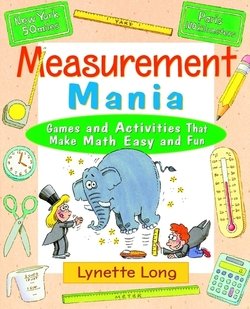 "Measurement Mania. Games and Activities That Make Math Easy and Fun ...