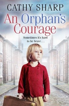An Orphan’s Courage скачать fb2, epub, pdf, rtf, txt книгу Cathy Sharp ...
