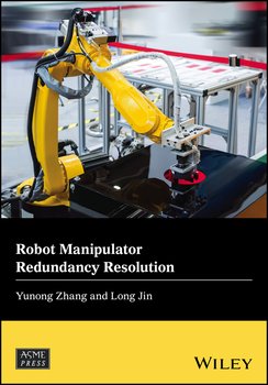 "Robot Manipulator Redundancy Resolution" скачать fb2, rtf, epub, pdf, txt книгу Yunong Zhang