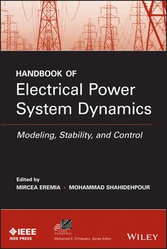 "Handbook of Electrical Power System Dynamics. Modeling, Stability, and Control" скачать fb2 ...