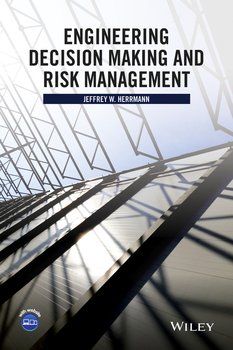 "Engineering Decision Making and Risk Management" скачать fb2, rtf, epub, pdf, txt книгу Jeffrey ...