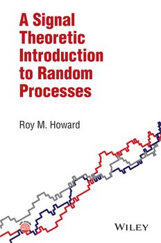 "A Signal Theoretic Introduction to Random Processes" скачать fb2, rtf, epub, pdf, txt книгу Roy ...