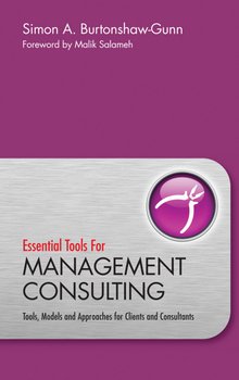"Essential Tools for Management Consulting. Tools, Models and ...
