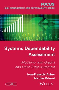 Systems Dependability Assessment. Modeling with Graphs and Finite State Automata скачать fb2 ...