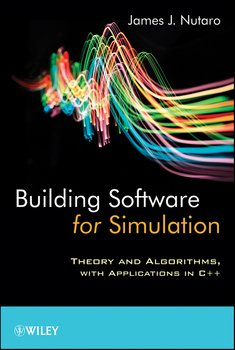 "Building Software for Simulation. Theory and Algorithms, with Applications in C++" скачать fb2 ...