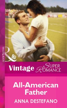 "All-American Father" скачать fb2, rtf, epub, pdf, txt книгу Anna DeStefano