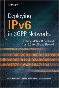 "Deploying IPv6 in 3GPP Networks. Evolving Mobile Broadband from 2G to LTE and Beyond" скачать ...