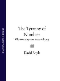 "The Tyranny of Numbers: Why Counting Can’t Make Us Happy" скачать fb2 ...