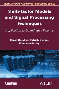 "Multi-factor Models and Signal Processing Techniques. Application to Quantitative Finance ...