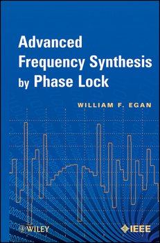 "Advanced Frequency Synthesis by Phase Lock" скачать fb2, rtf, epub, pdf, txt книгу William Egan F.