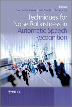 "Techniques for Noise Robustness in Automatic Speech Recognition" скачать fb2, rtf, epub, pdf ...