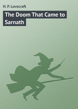 Книга "The Doom That Came to Sarnath" - Lovecraft Howard Phillips ...