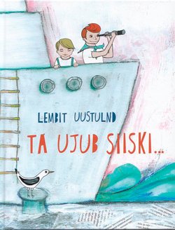 Книга "Ta ujub siiski" - Lembit Uustulnd скачать бесплатно