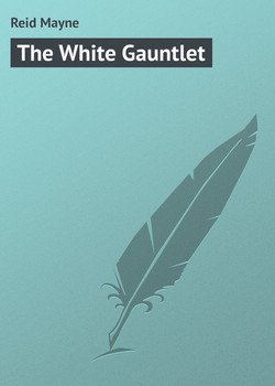 "The White Gauntlet" скачать fb2, rtf, epub, pdf, txt книгу Reid Mayne