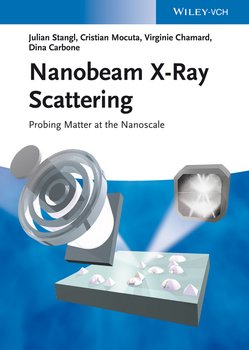 "Nanobeam X-Ray Scattering. Probing Matter at the Nanoscale" скачать fb2, rtf, epub, pdf, txt ...